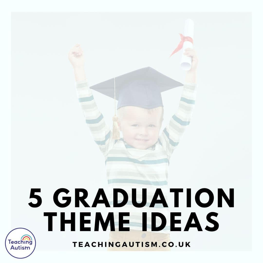 5 Themes for Graduation - Teaching Autism