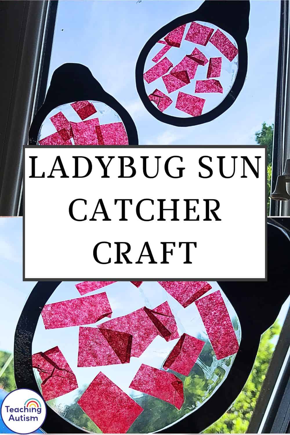 Ladybug Sun Catcher Craft for Kids - Teaching Autism