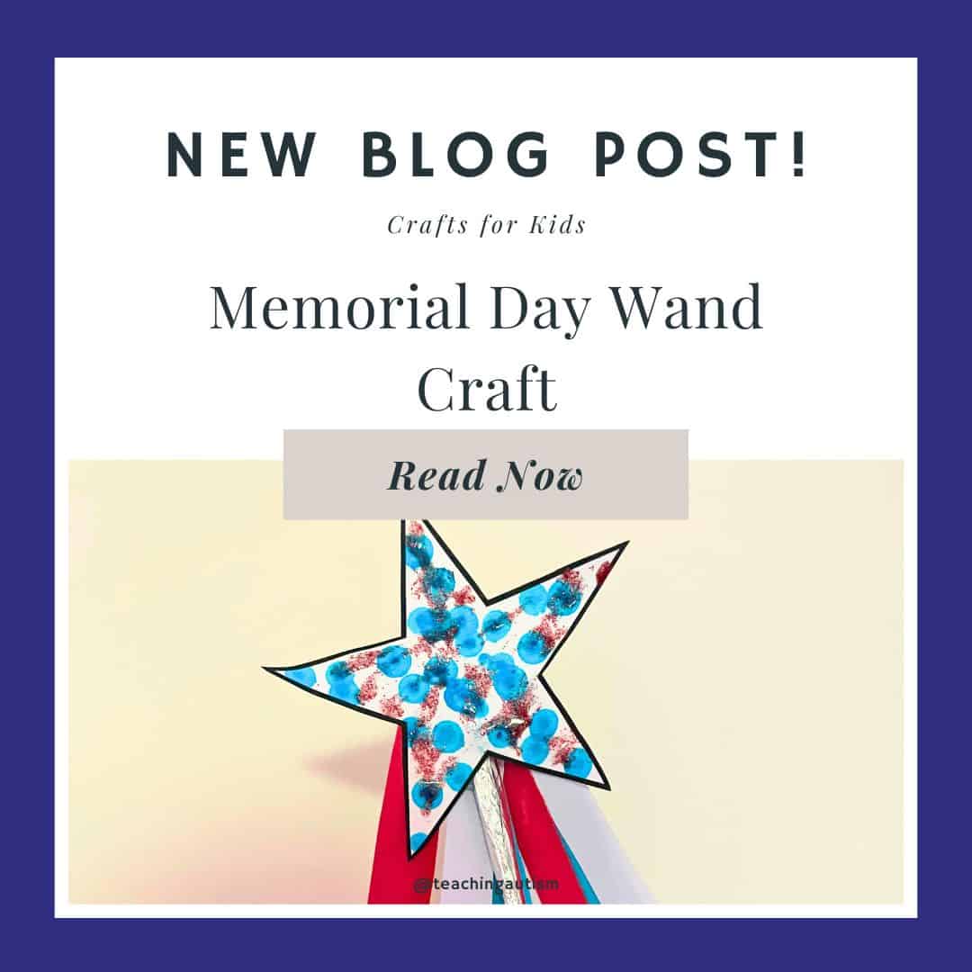 Patriotic Wand Memorial Day Craft for Kids - Teaching Autism