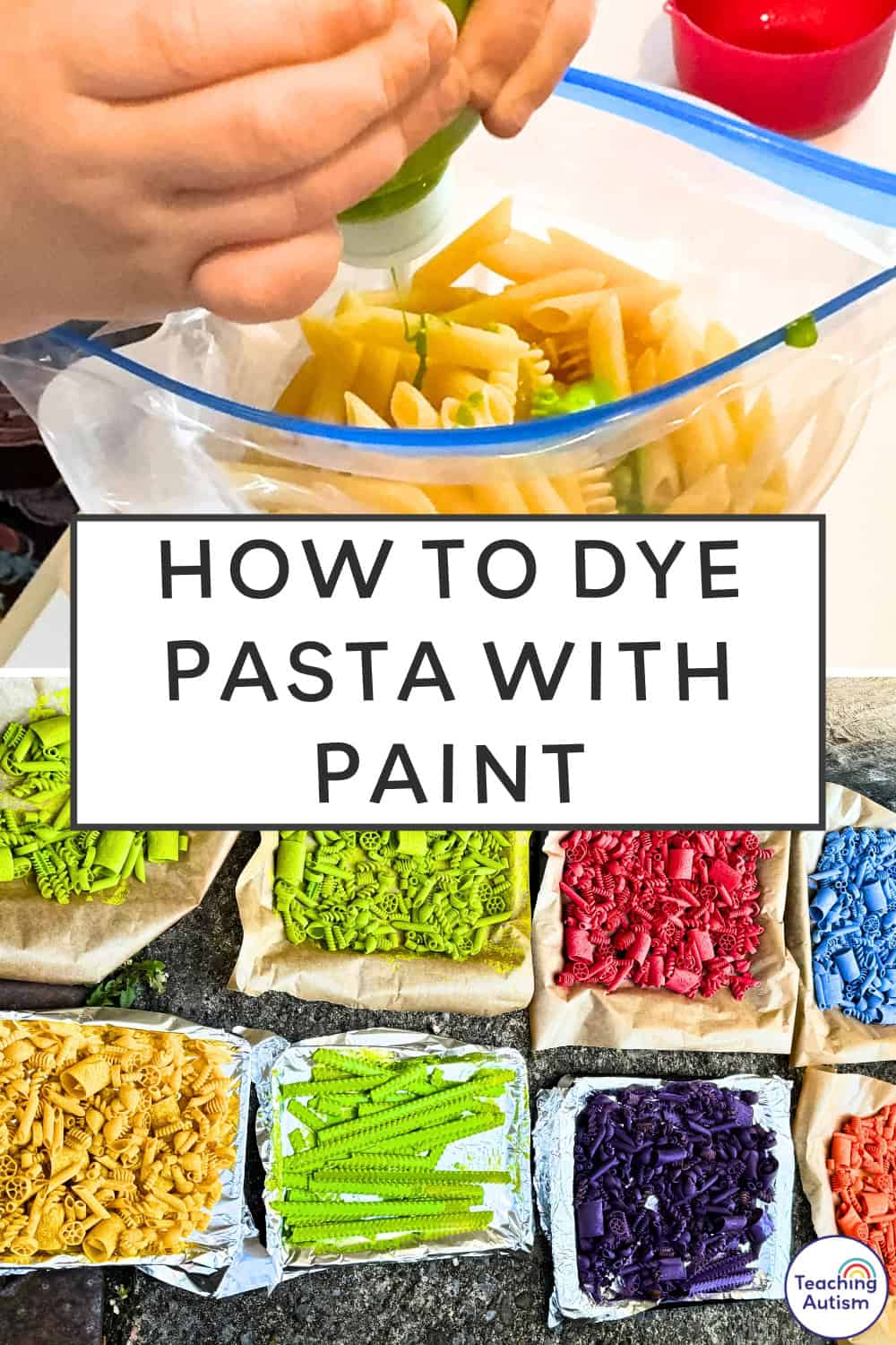 How to Dye Pasta with Paint - Teaching Autism